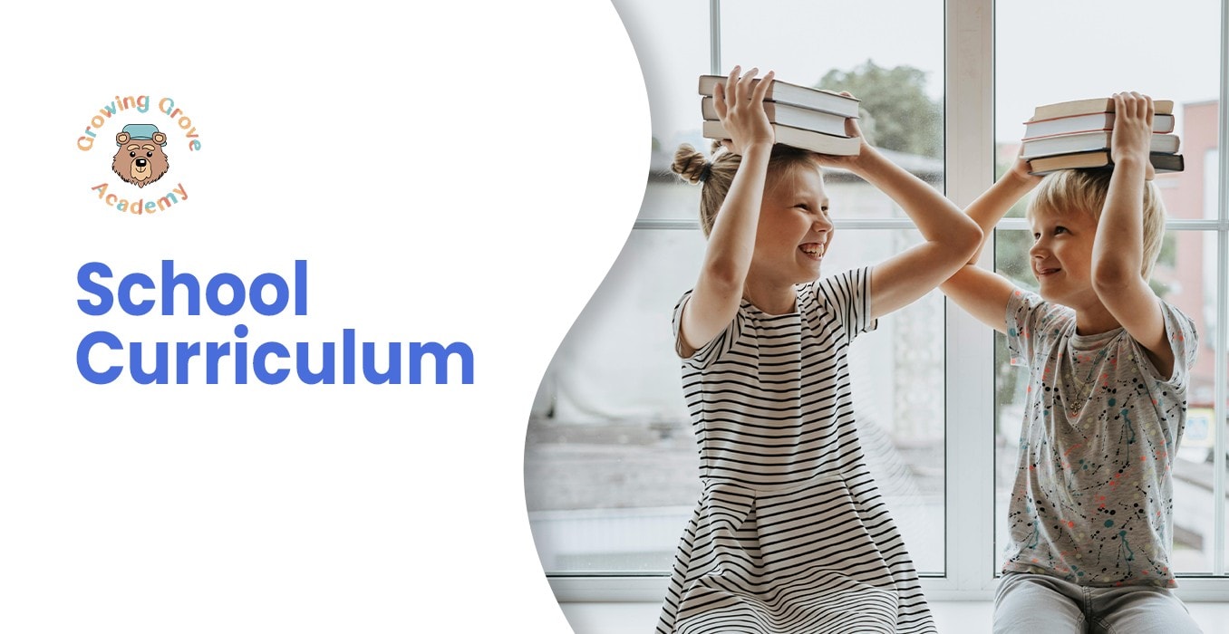 School Curriculum - Growing Grove Academy